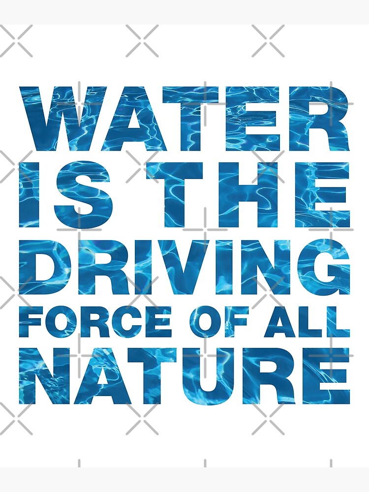 "Water Is The Driving Force Of All Nature Inspirational Hydropower ...