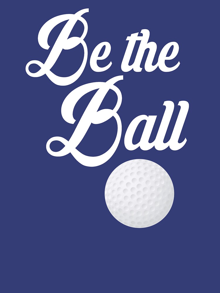 "Caddyshack Quote - Be The Ball" T-shirt for Sale by movie-shirts ...