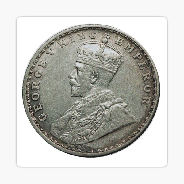 "British India George V – 1 Rupee Silver Coin" Sticker by gurunath ...