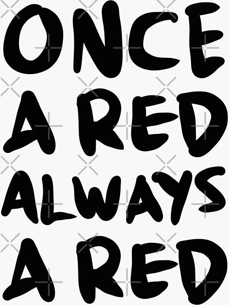 "Once a red always a red" Sticker for Sale by IcalsaidArt | Redbubble