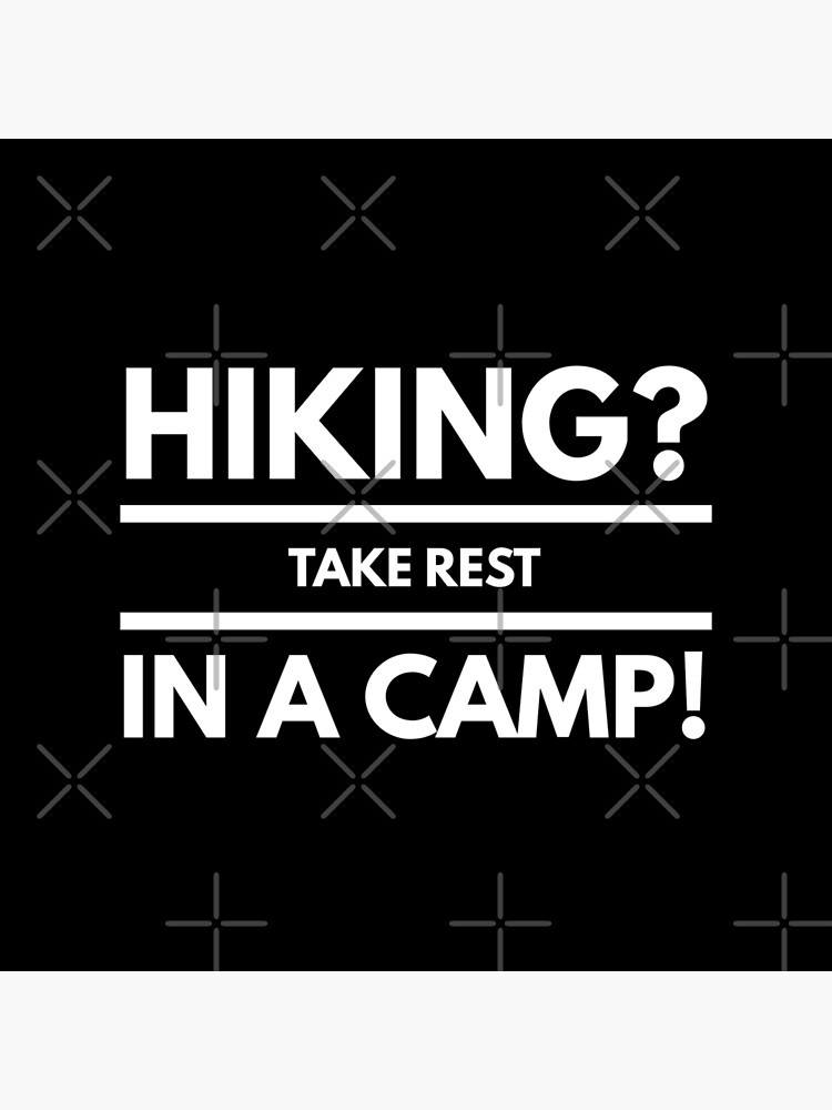 "Hiking? take rest in a camp!" Art Print by JDM-Style | Redbubble