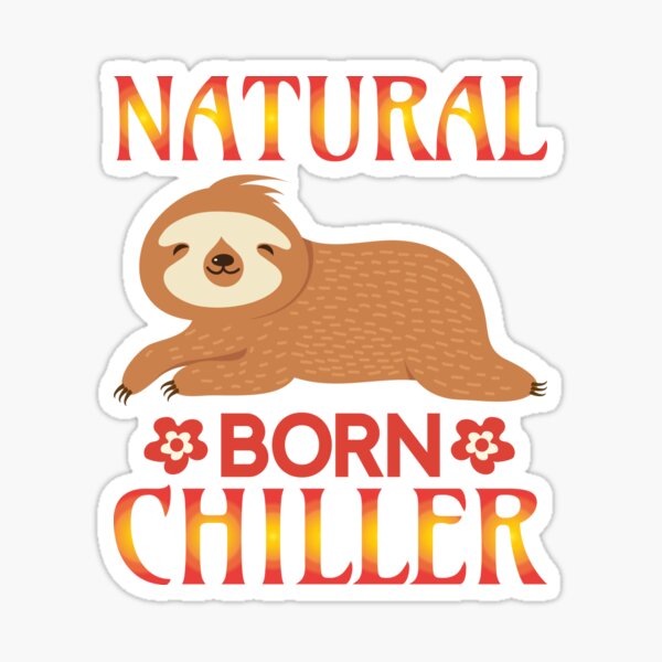 "Natural born chiller" Sticker for Sale by faberberlin | Redbubble