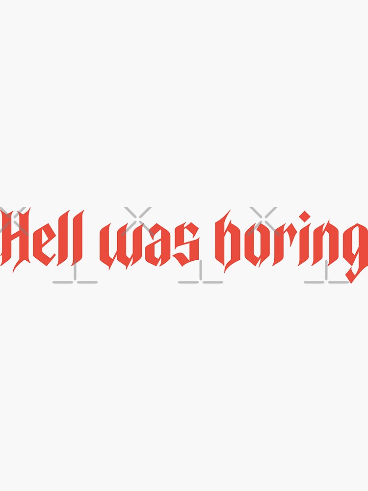 "Hell Was Boring - Aesthetic, red design. Gift for boring life club ...