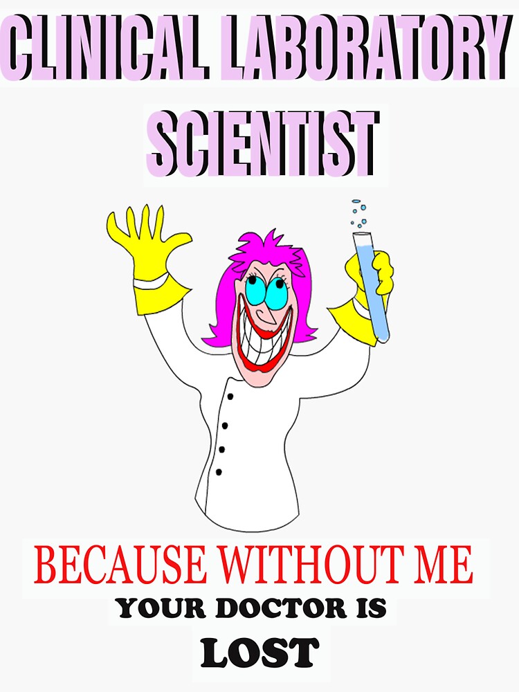 " CLINICAL LABORATORY SCIENTIST (with long hair & lipstick)" Sticker by ...