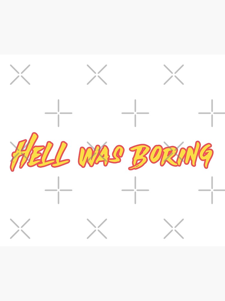 "Hell Was Boring - Aesthetic, dark red and yellow design" Poster for ...