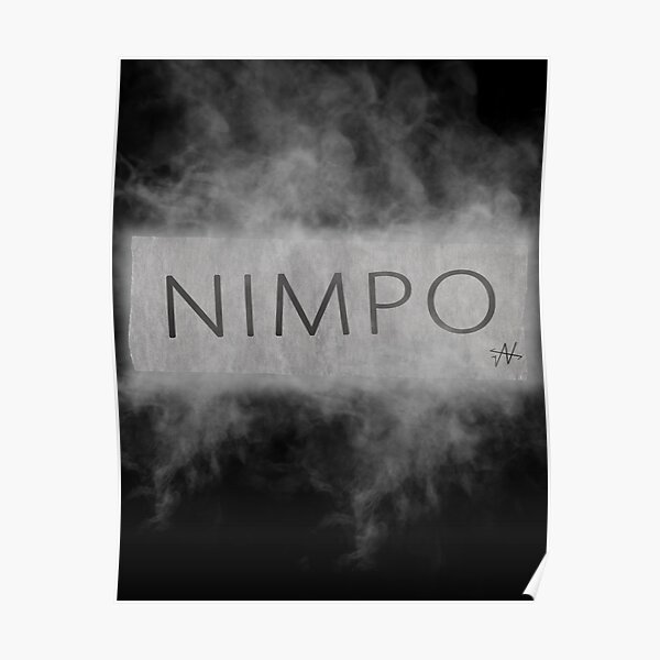 "NIMPO" Poster by kiwamisaijo | Redbubble