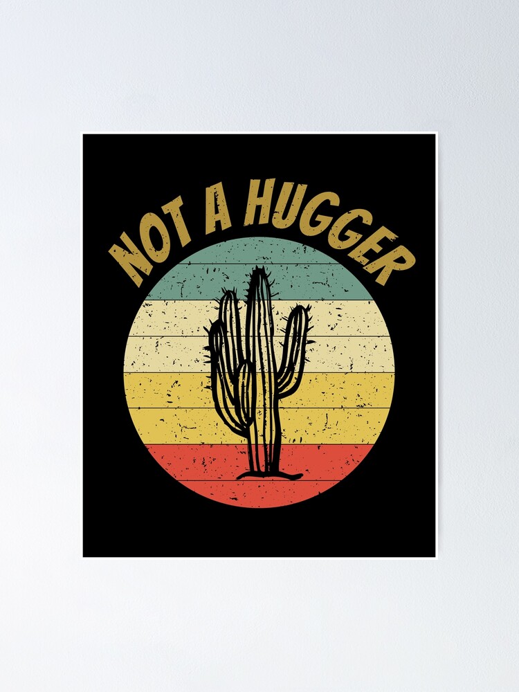"not a hugger shirt, not a hugger cactus shirt, funny cactus shirt ...