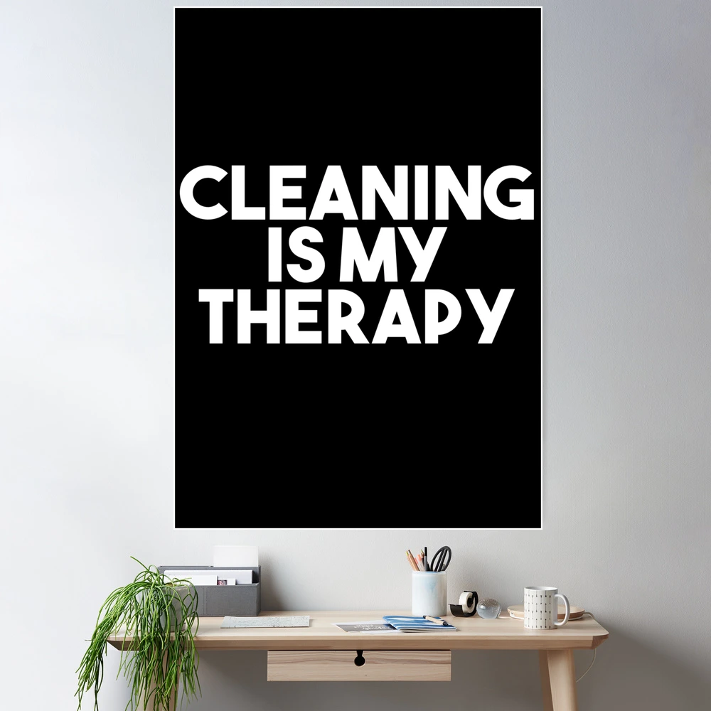 Clean Room Quotes 35 Things For People Who Like A Clean Home But Don T