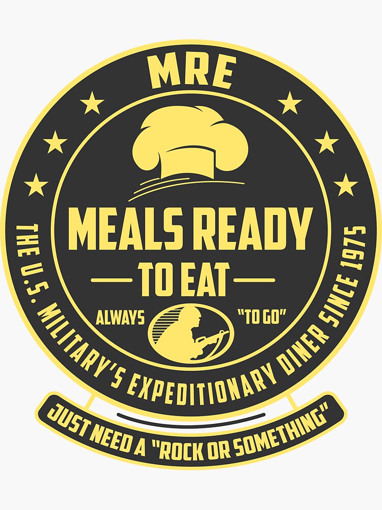 "MRE - Meals Ready To Eat" Sticker for Sale by HighSpeedWear | Redbubble