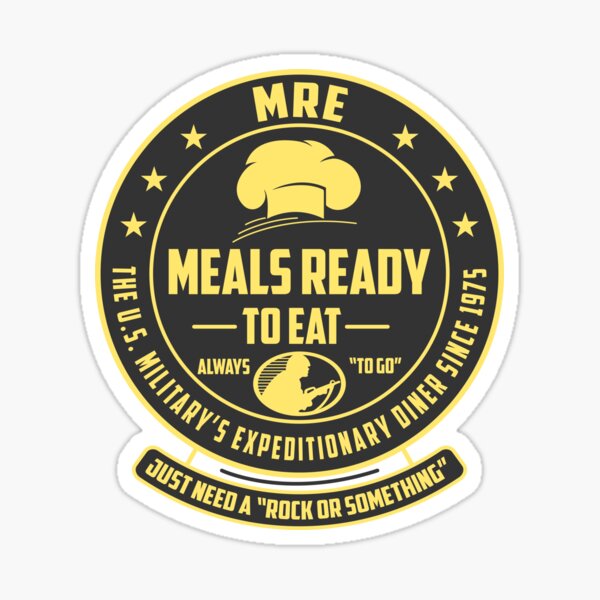 "MRE - Meals Ready To Eat" Sticker for Sale by HighSpeedWear | Redbubble