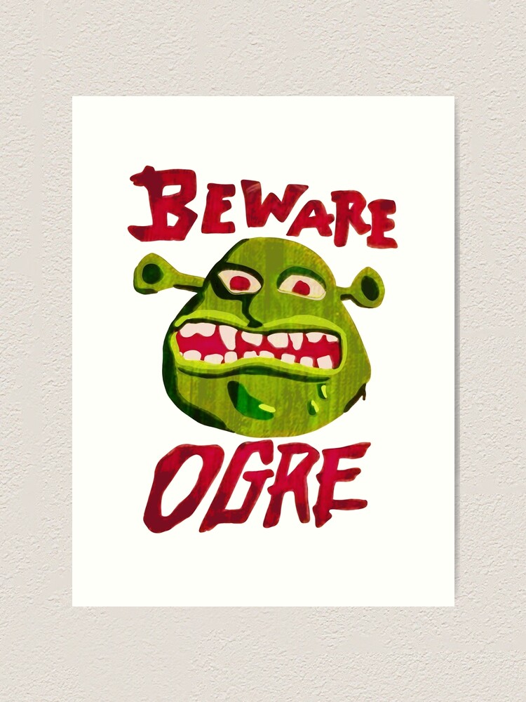 "Cuidado Ogro | Shrek Beware Ogre " Art Print by mavydesigns | Redbubble