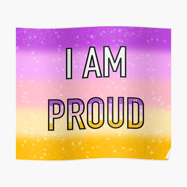 Trixic Orbisian I Am Proud Pride Flag Poster By Yourrubyfren Redbubble