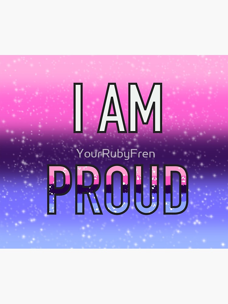 Omnisexual I Am Proud Pride Flag Poster For Sale By Yourrubyfren