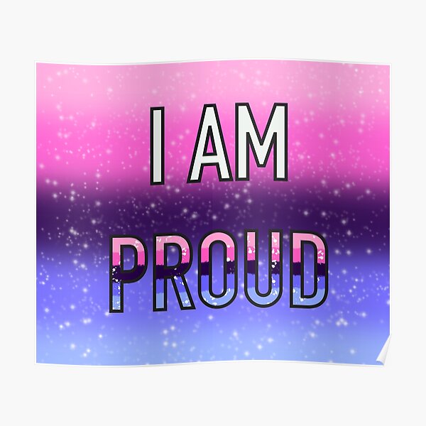 Omnisexual I Am Proud Pride Flag Poster For Sale By Yourrubyfren