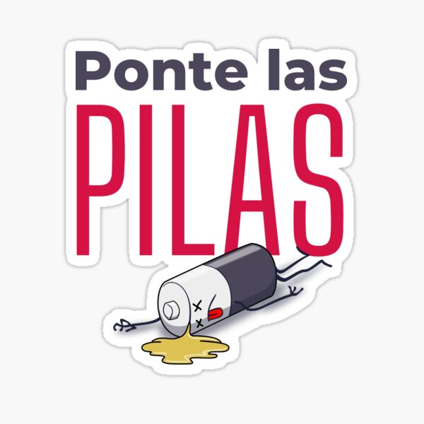 "Ponte las pilas frase spanish" Sticker by Tecnofa | Redbubble