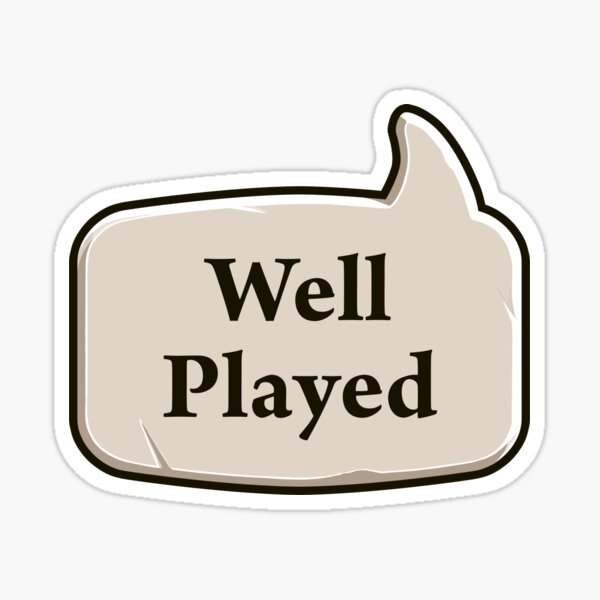Well Played Stickers | Redbubble