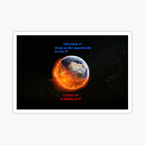 ""Sputnik V" is our friend in the fight against Covid-19." Sticker by ...