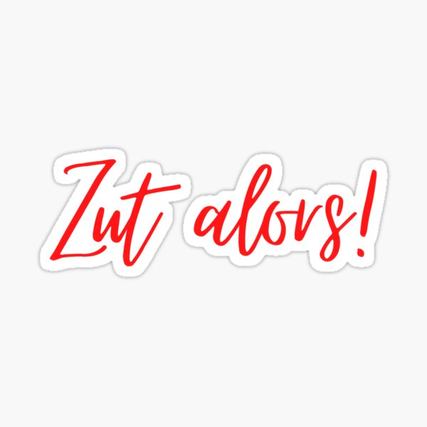 Sticker: Zut | Redbubble