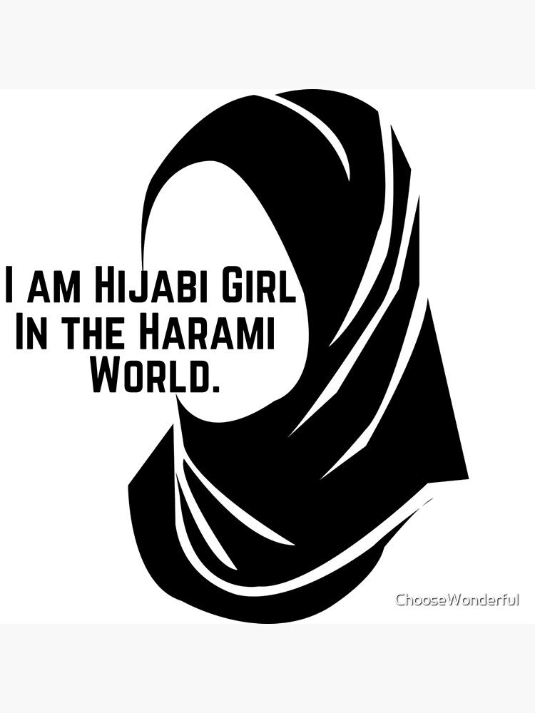 "I am Hijabi girl in the Harami world Hijab" Poster for Sale by ...