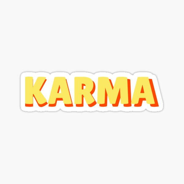 "Karma " Sticker for Sale by Top-Notch-Store | Redbubble