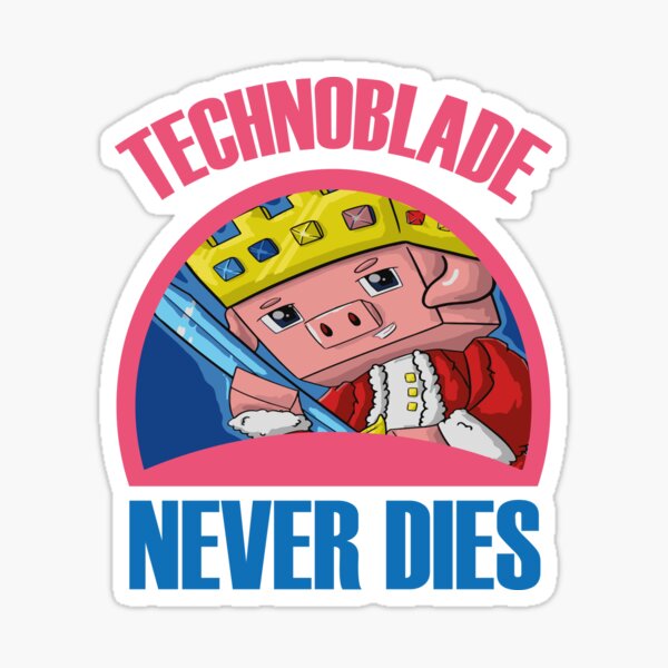 "Technoblade Never Dies" Sticker for Sale by AnotherWorld007 | Redbubble