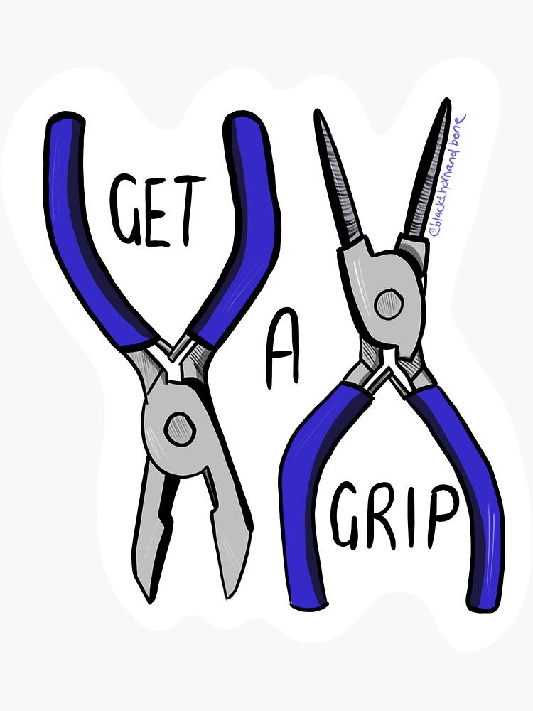 "Get a Grip" Sticker for Sale by blackthornbone | Redbubble