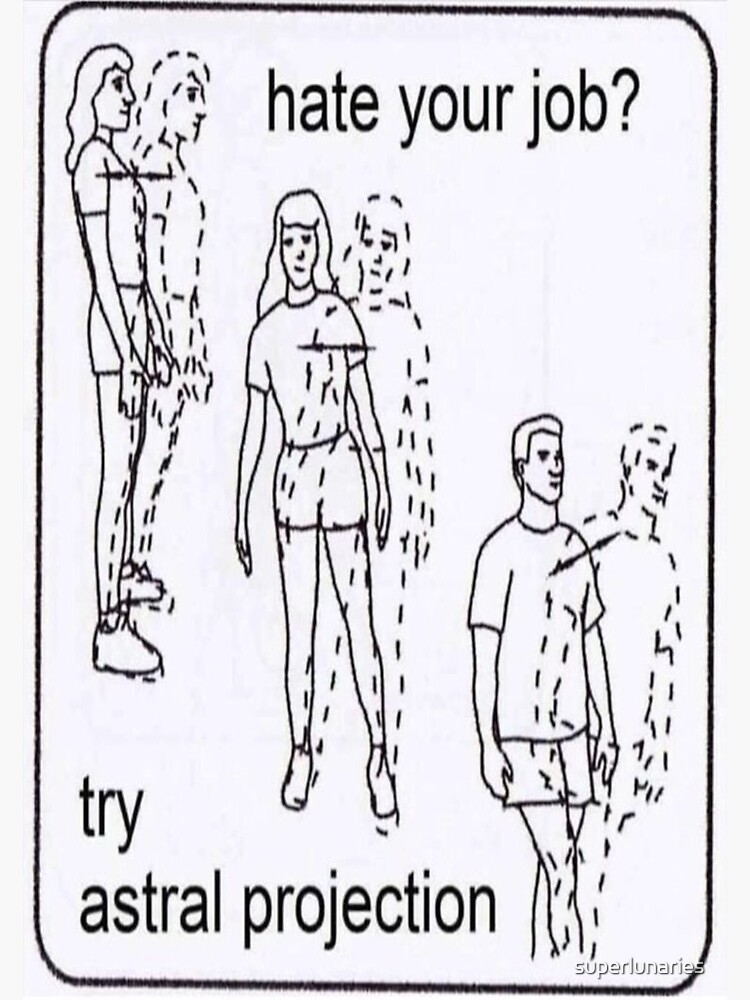 "Astral Projection Meme" Poster for Sale by superlunaries | Redbubble