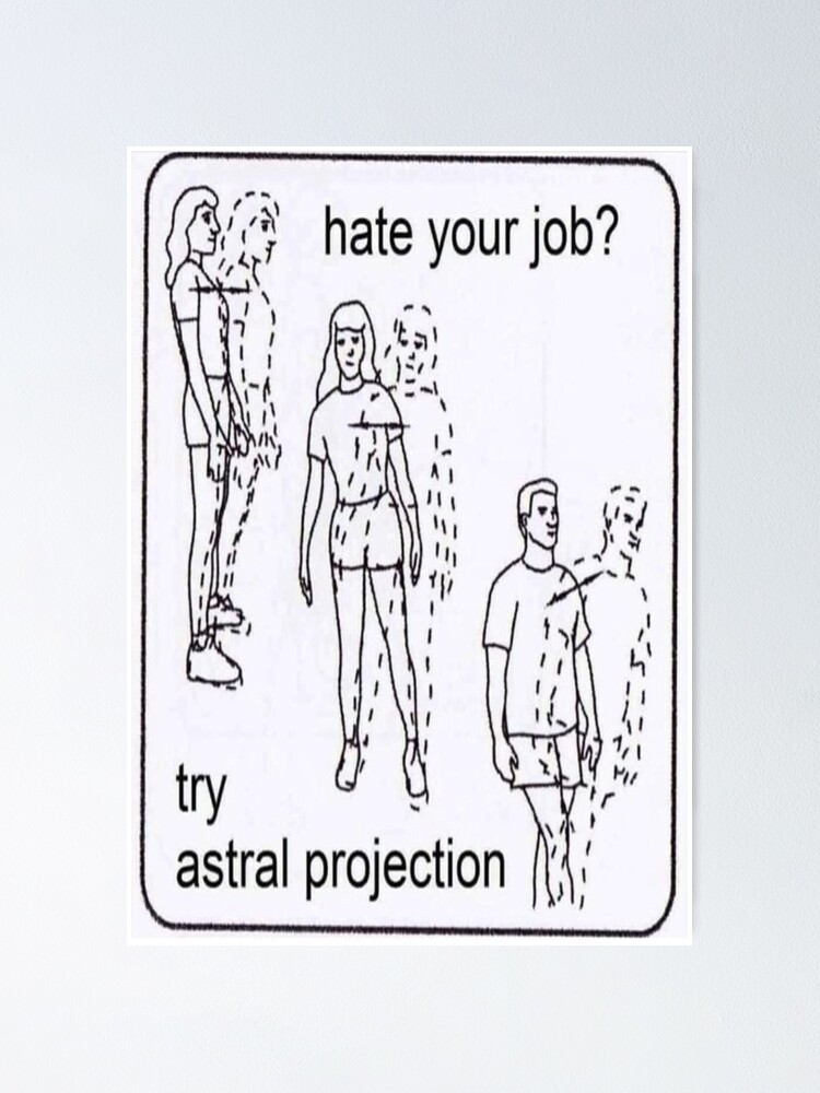 "Astral Projection Meme" Poster for Sale by superlunaries | Redbubble