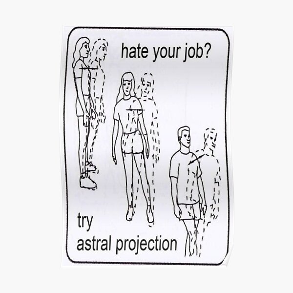 "Astral Projection Meme" Poster for Sale by superlunaries | Redbubble