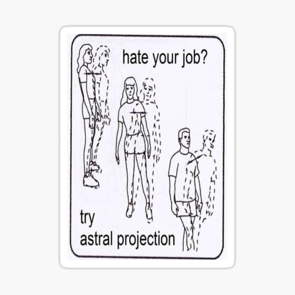 "Astral Projection Meme" Sticker for Sale by superlunaries | Redbubble