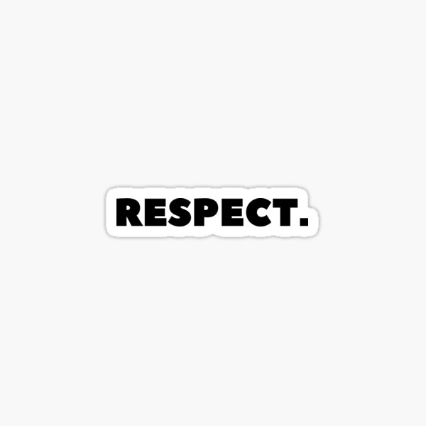 "RESPECT." Sticker for Sale by Kerpici | Redbubble