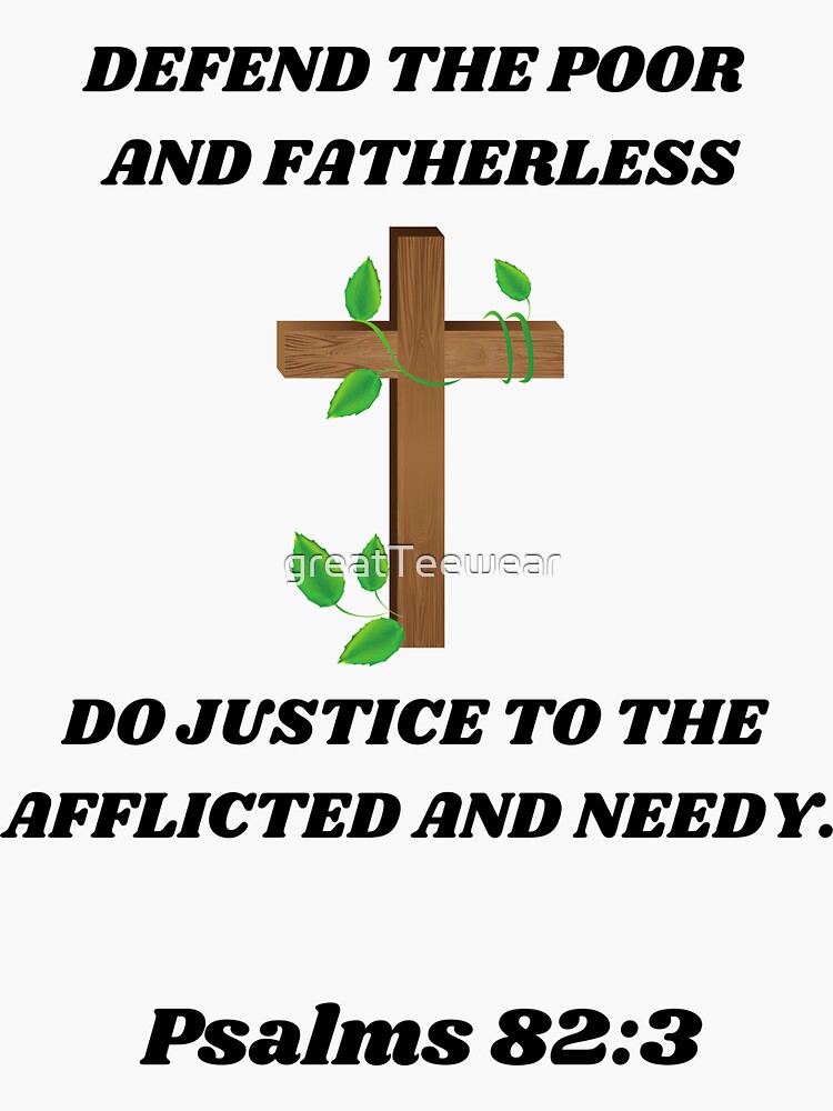 "Defend The Poor And The Fatherless/Biblical Christian Bible Verse T ...