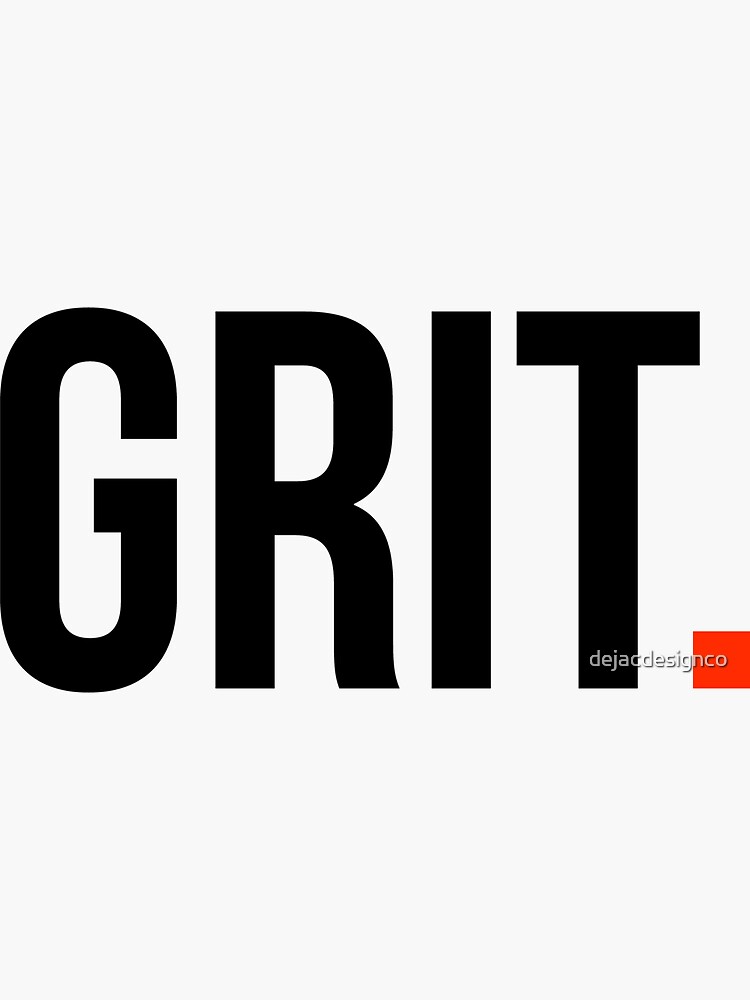 "Grit Period Condensed Sticker - Work Hard, Stay Humble, Hustle Hard ...