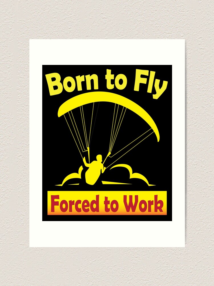 "Born to Fly Forced to Work - Born to Fly, Forced to Work Graphic and ...