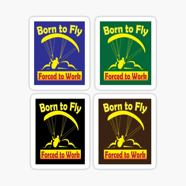 "Born to Fly Forced to Work - Born to Fly, Forced to Work Graphic and ...