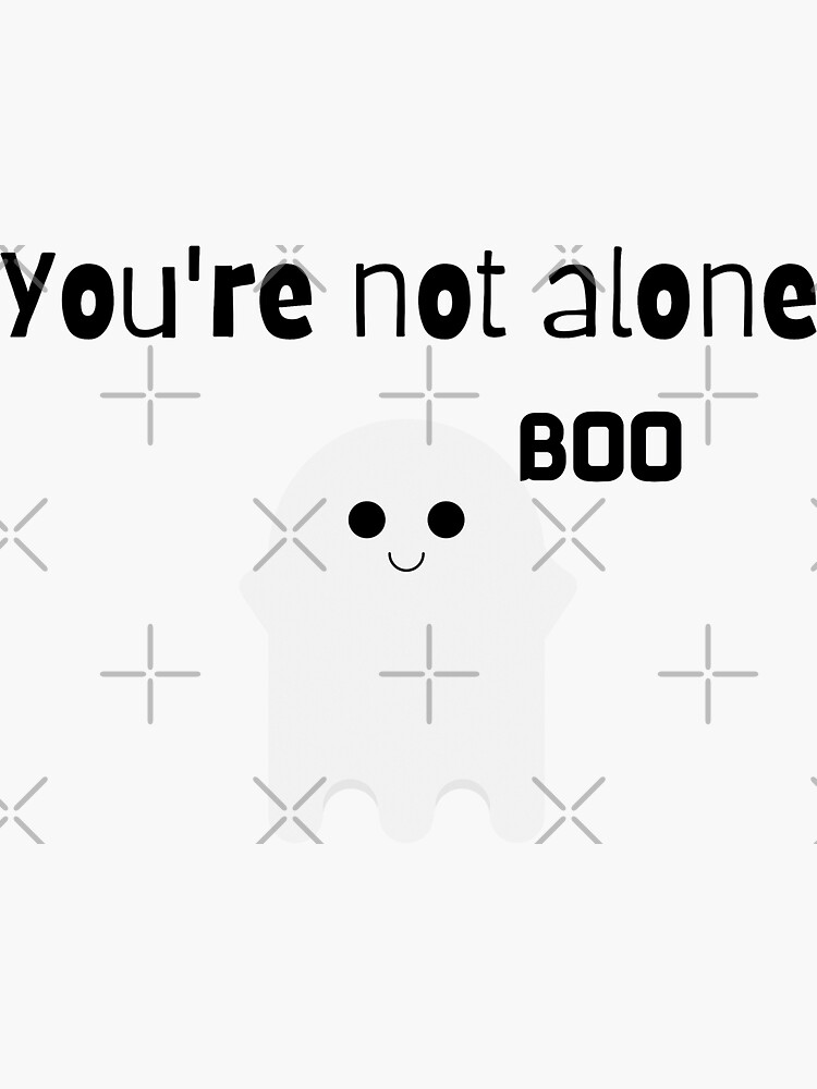 "You Are Not Alone Meme" Sticker for Sale by ZuLa-Store | Redbubble