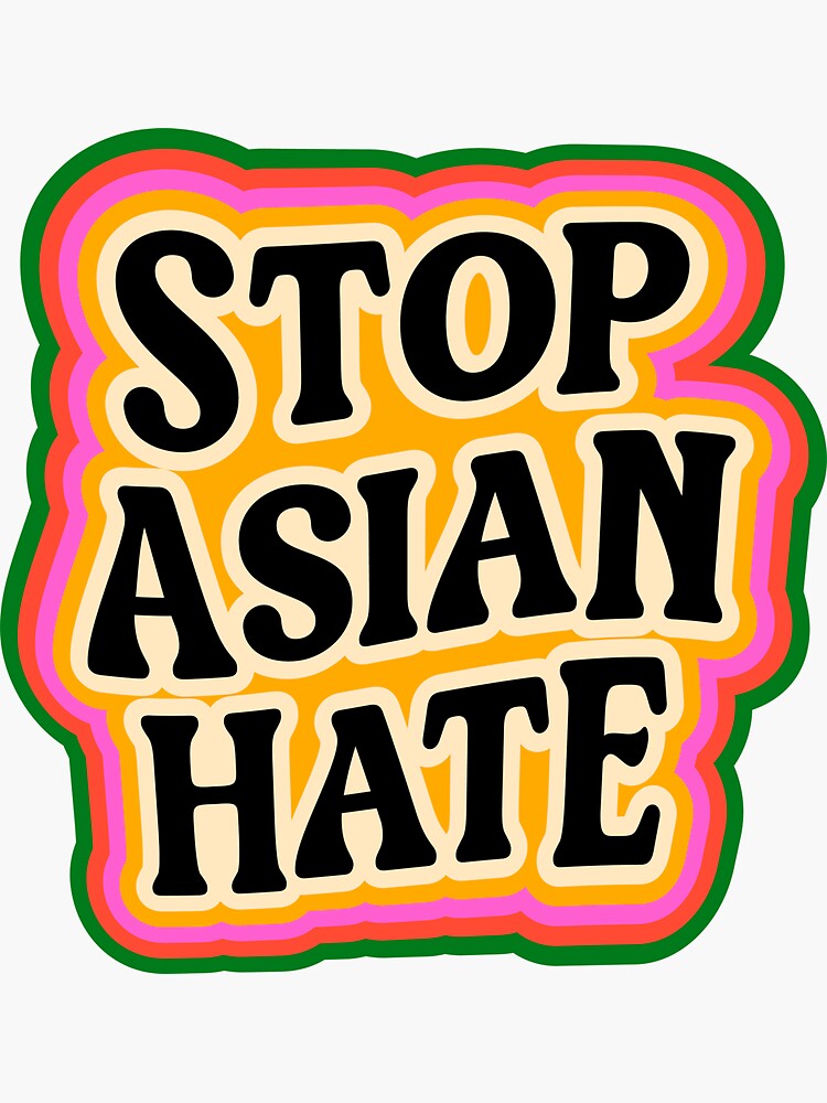"Stop Asian Hate." Sticker for Sale by jessicawustudio | Redbubble