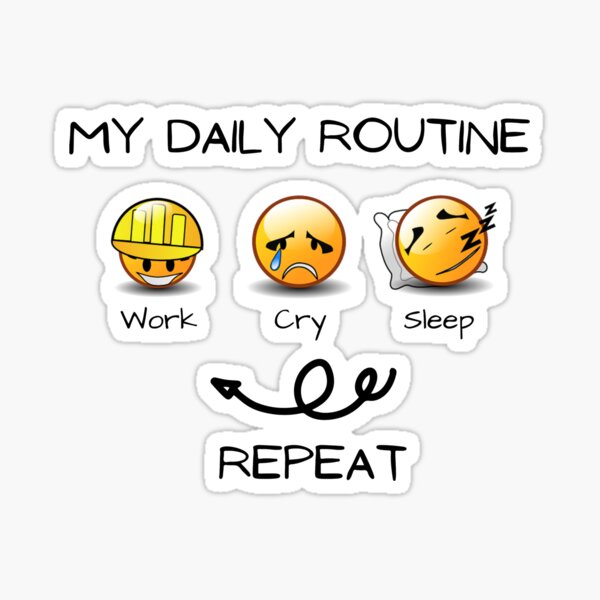 "My Daily Routine Meme" Sticker by ZuLa-Store | Redbubble