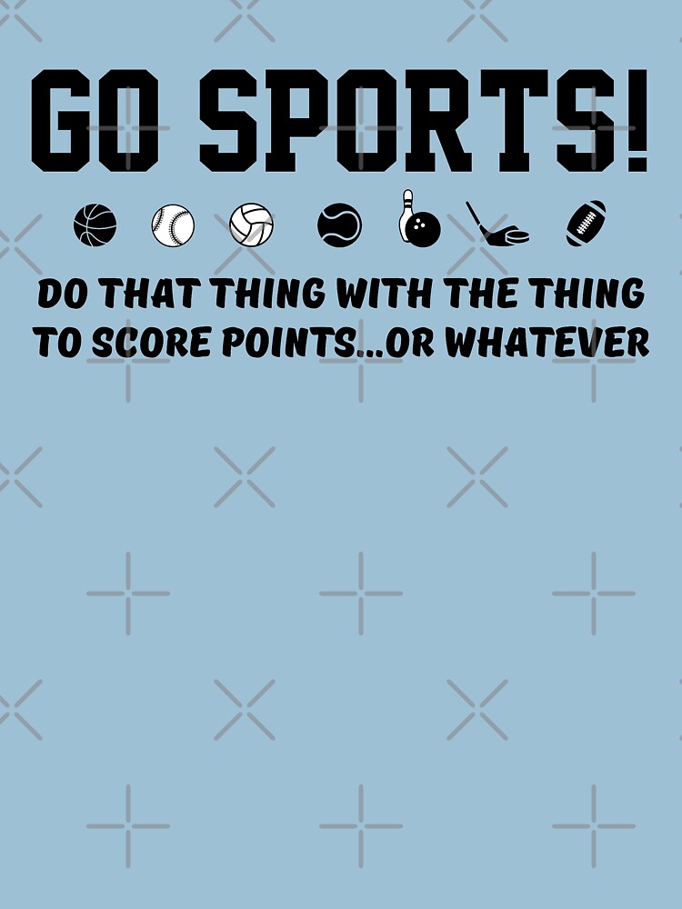 "Go Sports!" T-shirt for Sale by goodtogotees | Redbubble | go sports t ...