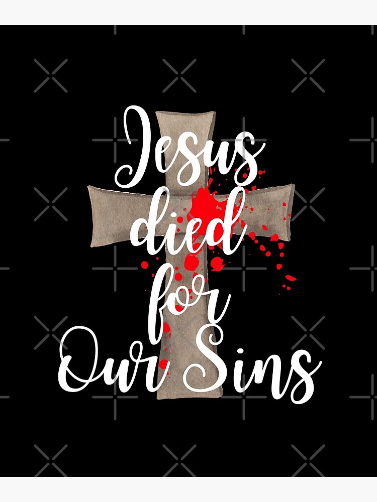 "Jesus Died For Our Sins - Sunday Easter" Poster by kongju | Redbubble