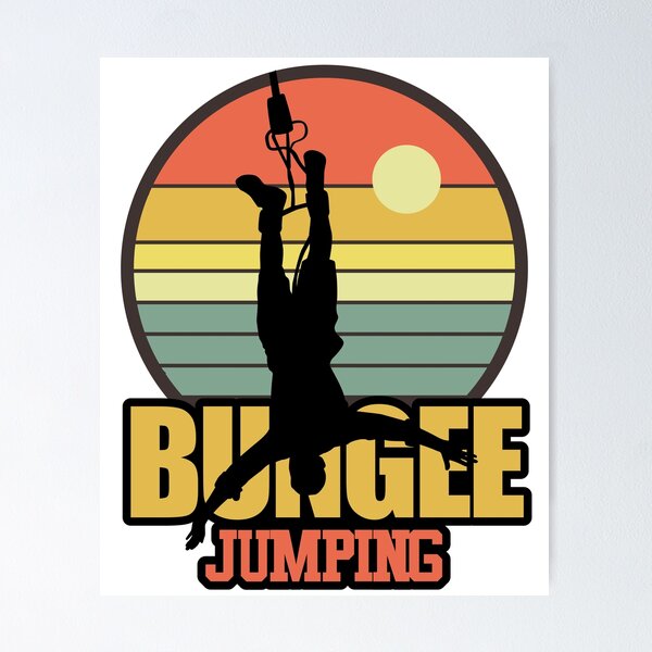 "Bungee Jumping | Bungy Junkie" Poster for Sale by GravitiTees | Redbubble