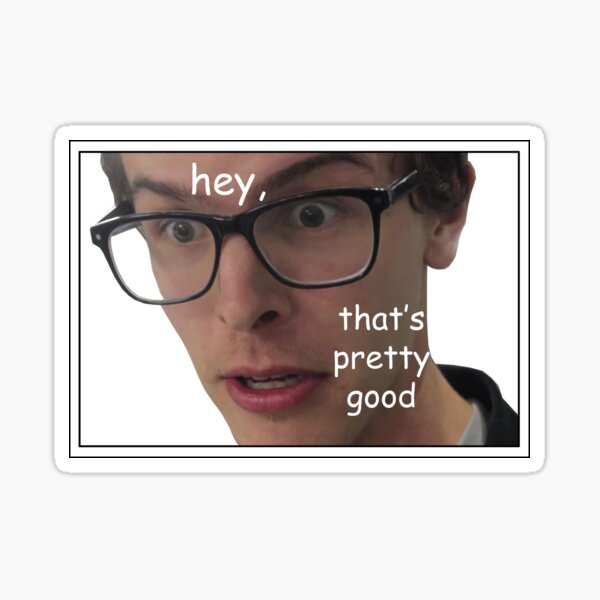 "hey, that's pretty good" Sticker for Sale by savageseokjin | Redbubble