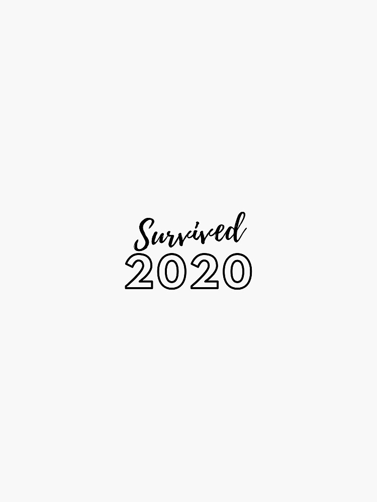 "survived 2020" Sticker for Sale by tffindlay | Redbubble