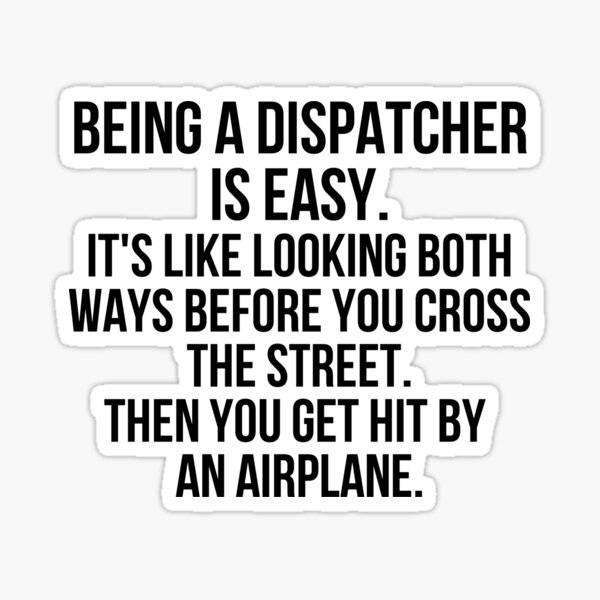 Dispatcher Merch & Gifts for Sale | Redbubble