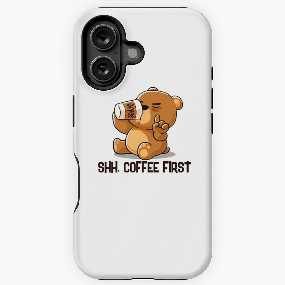 "Funny Cute Bear Shh Coffee First T-Shirt Funny Coffee Shirt" Sticker ...