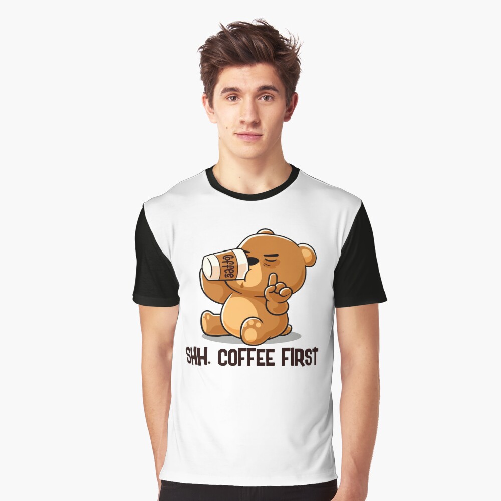 "Funny Cute Bear Shh Coffee First T-Shirt Funny Coffee Shirt" Sticker ...