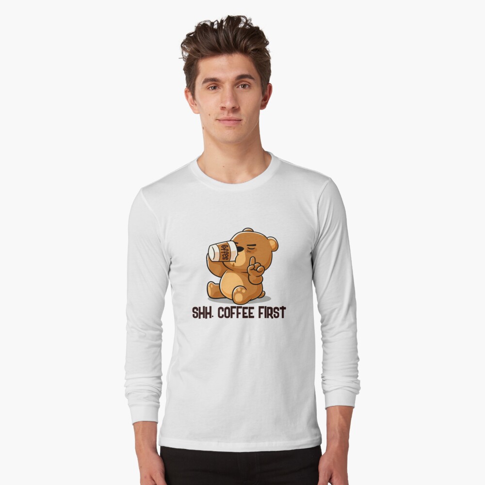 "Funny Cute Bear Shh Coffee First T-Shirt Funny Coffee Shirt" Sticker ...