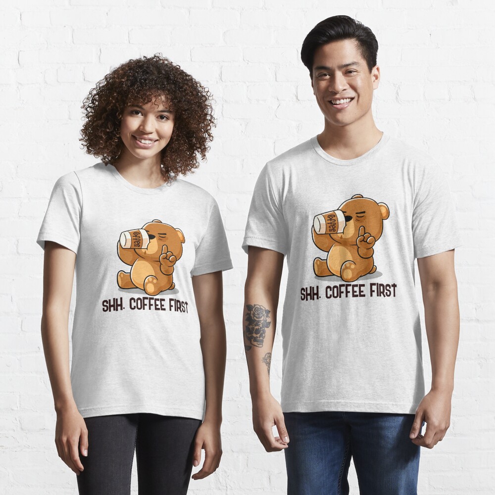 "Funny Cute Bear Shh Coffee First T-Shirt Funny Coffee Shirt" Sticker ...
