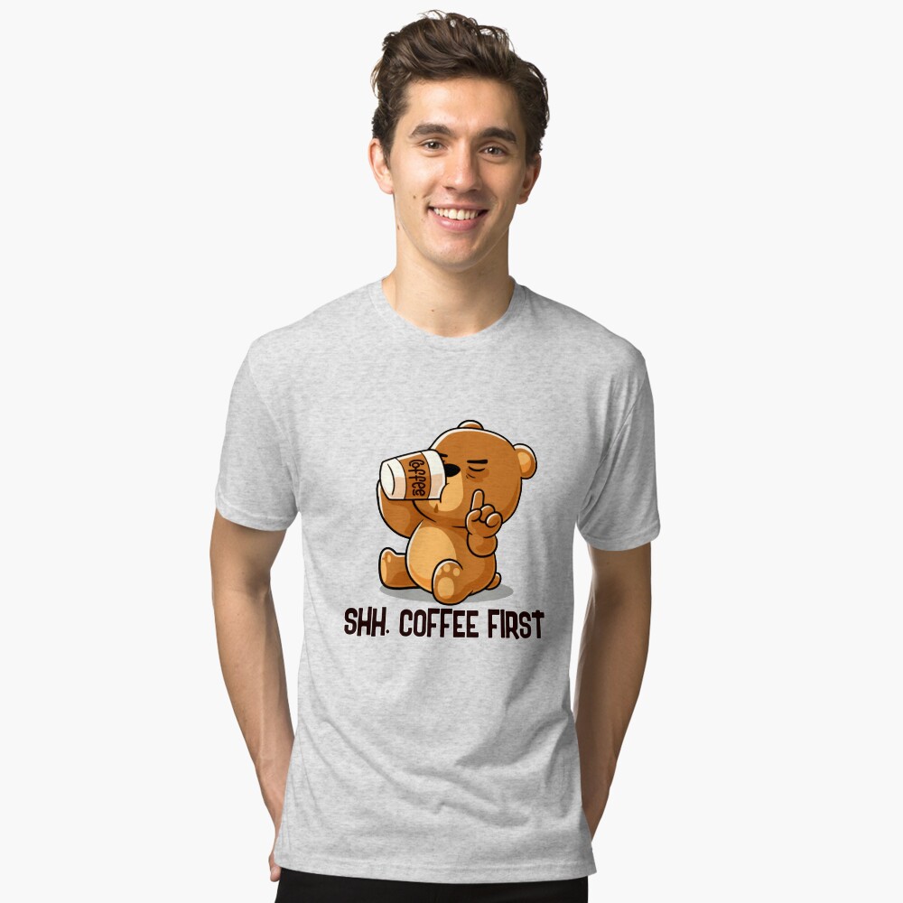 "Funny Cute Bear Shh Coffee First T-Shirt Funny Coffee Shirt" Sticker ...