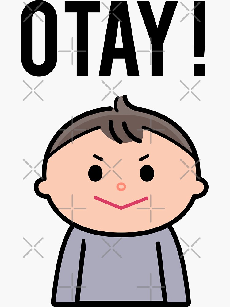"otay boy funny Words " Sticker for Sale by ByeGoodBuy | Redbubble